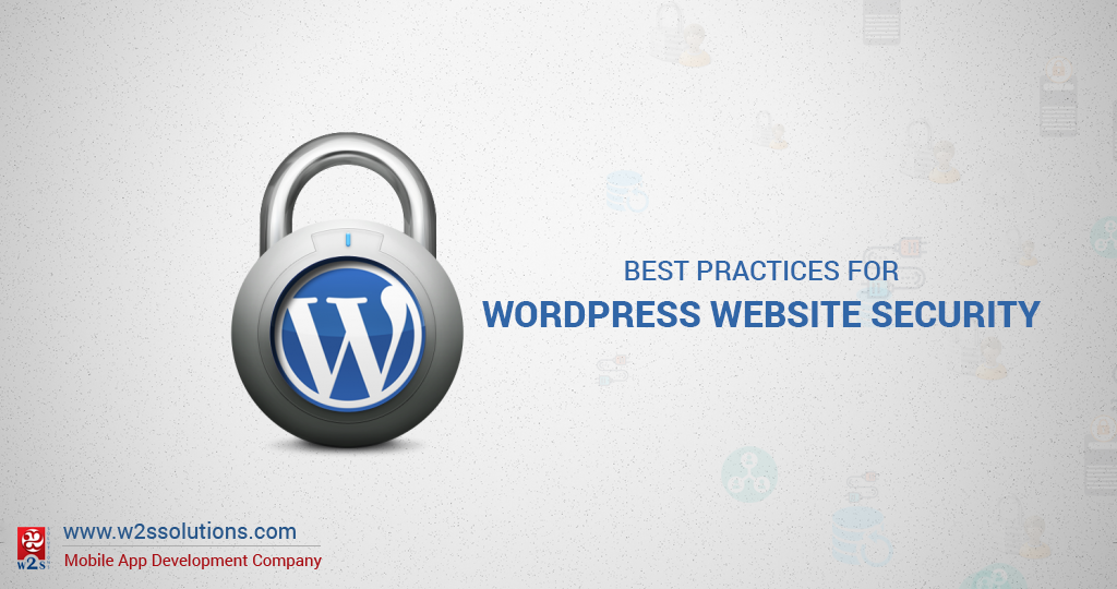 Best Practices For Wordpress Website Security W2s Solutions Blog