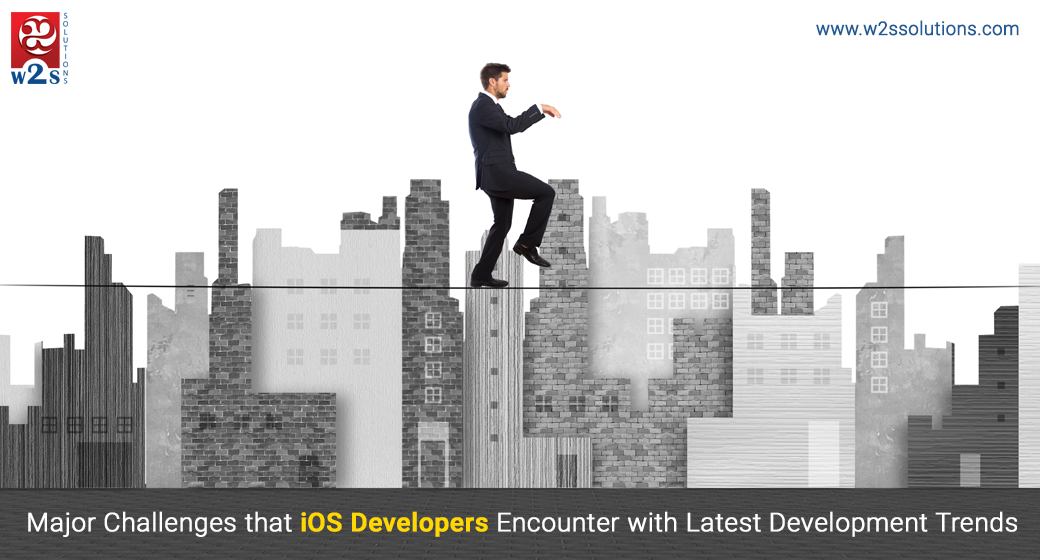 Major Challenges that iOS Developers Encounter with Latest Development ...