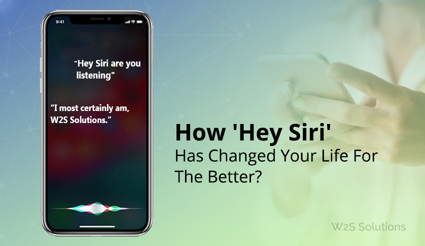 How 'Hey Siri' Has Changed Your Life For The Better?