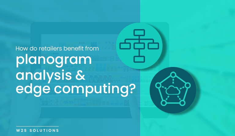 How do retailers benefit from planogram analysis and edge computing?
